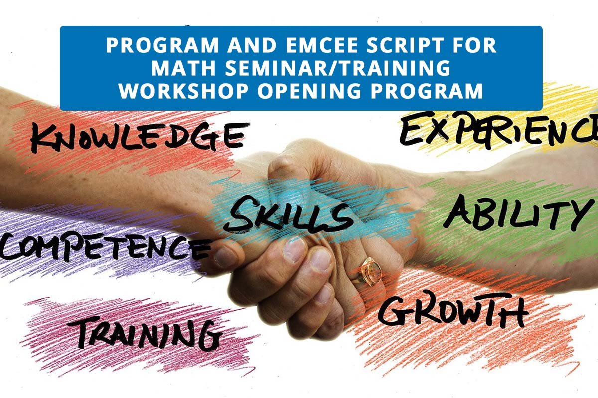 Need An Opening Program And Emcee Script For Math Seminar And Training 